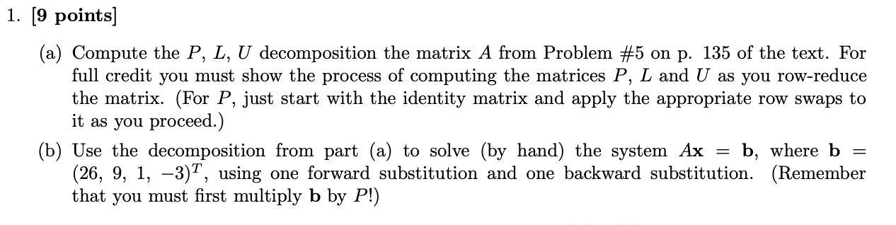 1. [9 points] (a) Compute the P, L, U decomposition | Chegg.com