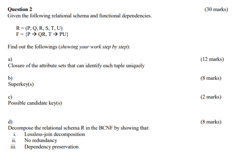 Solved (30 marks) Question 2 Given the following relational | Chegg.com