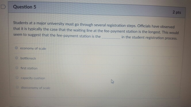 Solved DQuestion 5 2 pts Students at a major university must | Chegg.com