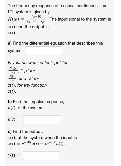 Solved The frequency response of a causal continuous-time | Chegg.com