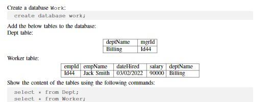 Solved Create a database Work: create database work; Add the | Chegg.com