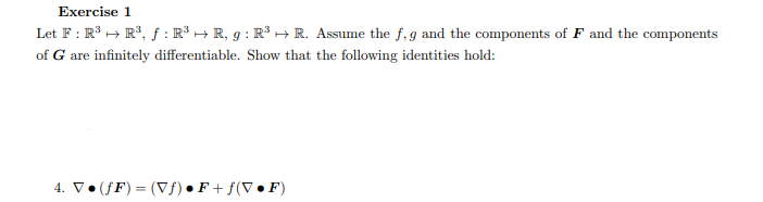 Solved Exercise 1 Let F:R3↦R3,f:R3↦R,g:R3↦R. Assume the f,g | Chegg.com