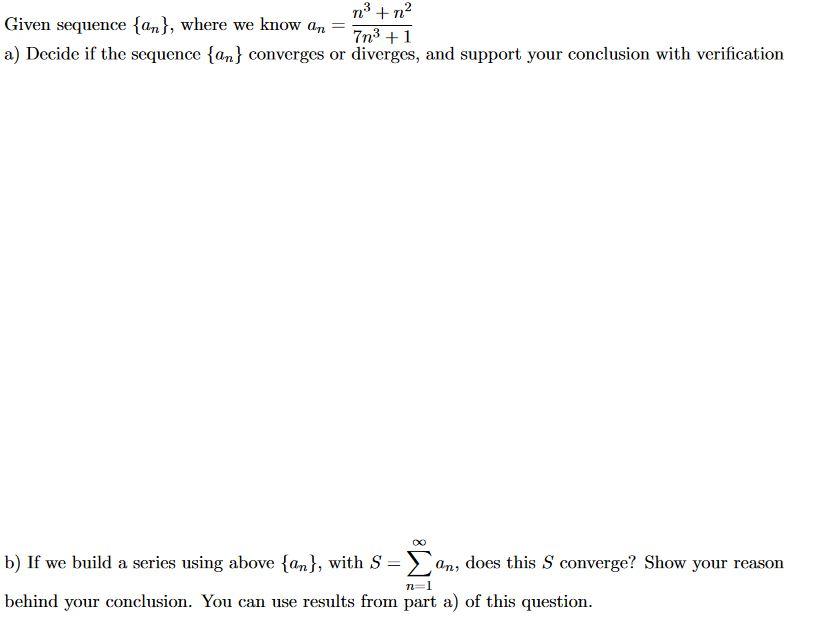 Solved m3 + na Given sequence {an), where we know An = 7n3+1 | Chegg.com