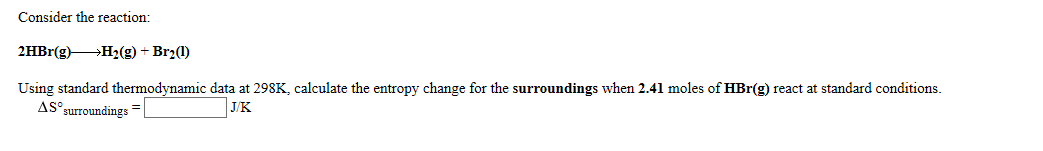 Solved Consider the reaction: 2HBr(g)— H2(g) + Br2(1) Using | Chegg.com