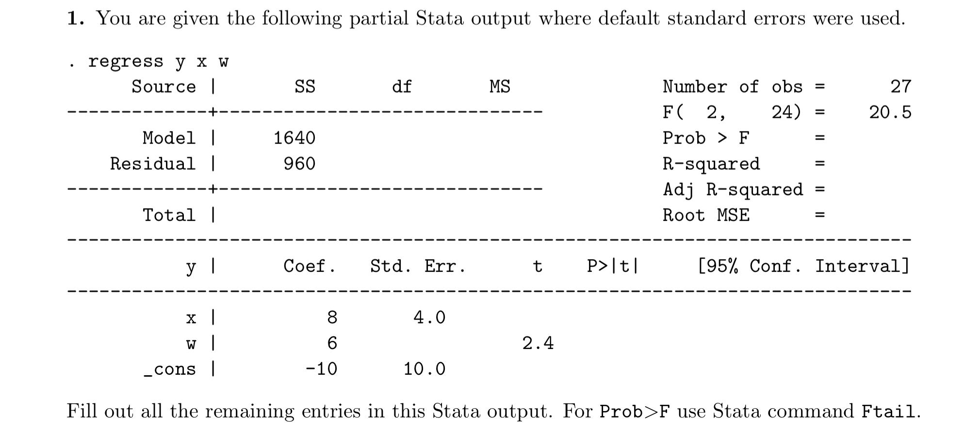 Solved 1 You Are Given The Following Partial Stata Output 