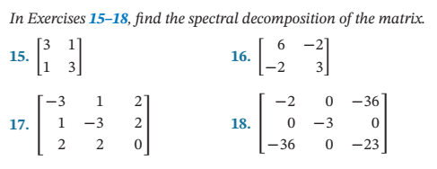 Solved In Exercises 15-18, find the spectral decomposition | Chegg.com