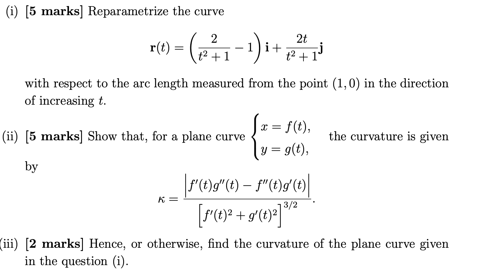 Solved (i) [5 marks] Reparametrize the curve r(t) = ( 2 t2 + | Chegg.com