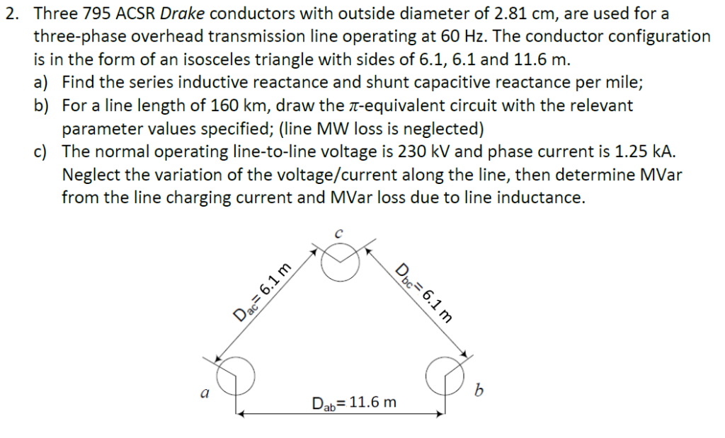 Solved Three 795 ACSR Drake conductors with outside diameter | Chegg.com