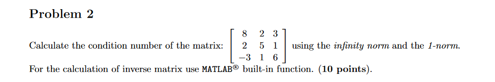 Solved Calculate the condition number of the matrix: | Chegg.com