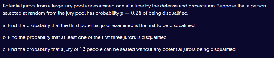 Solved Potential jurors from a large jury pool are examined | Chegg.com