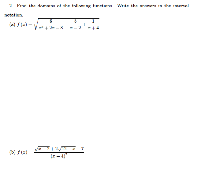 Solved 2. Find the domains of the following functions. Write | Chegg.com
