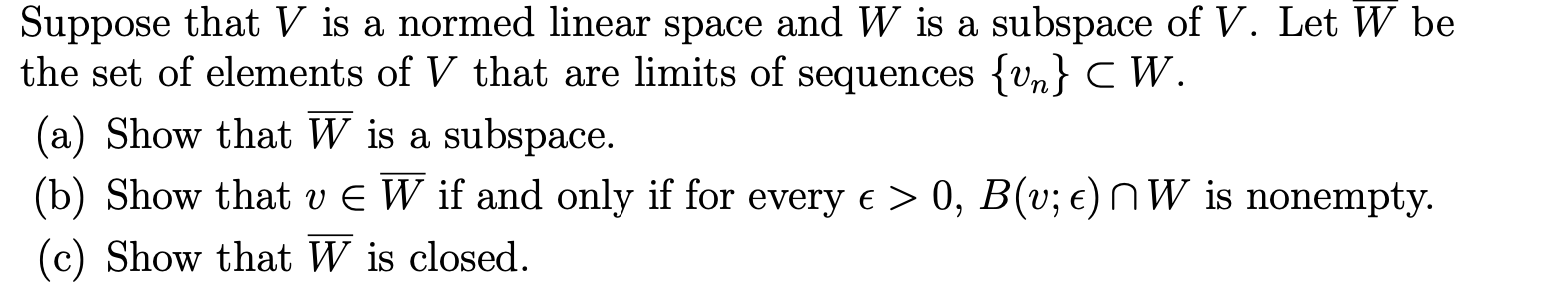 Solved Suppose that V is a normed linear space and W is a | Chegg.com