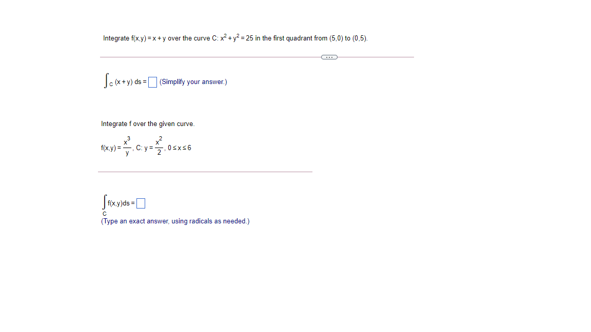 Solved Integrate f(x,y) = x + y over the curve C: x2 + y2 = | Chegg.com