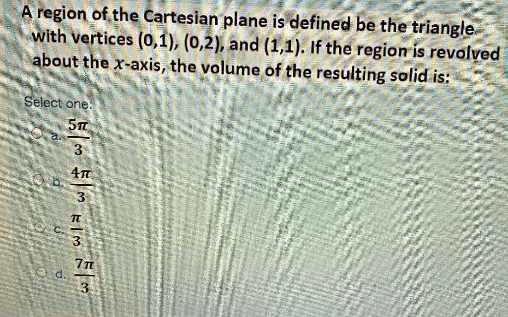 Solved A region of the Cartesian plane is defined be the | Chegg.com