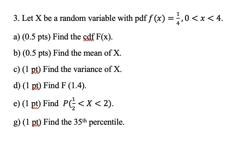 Solved 3. Let X be a random variable with pdf f(x) = 2,0 | Chegg.com