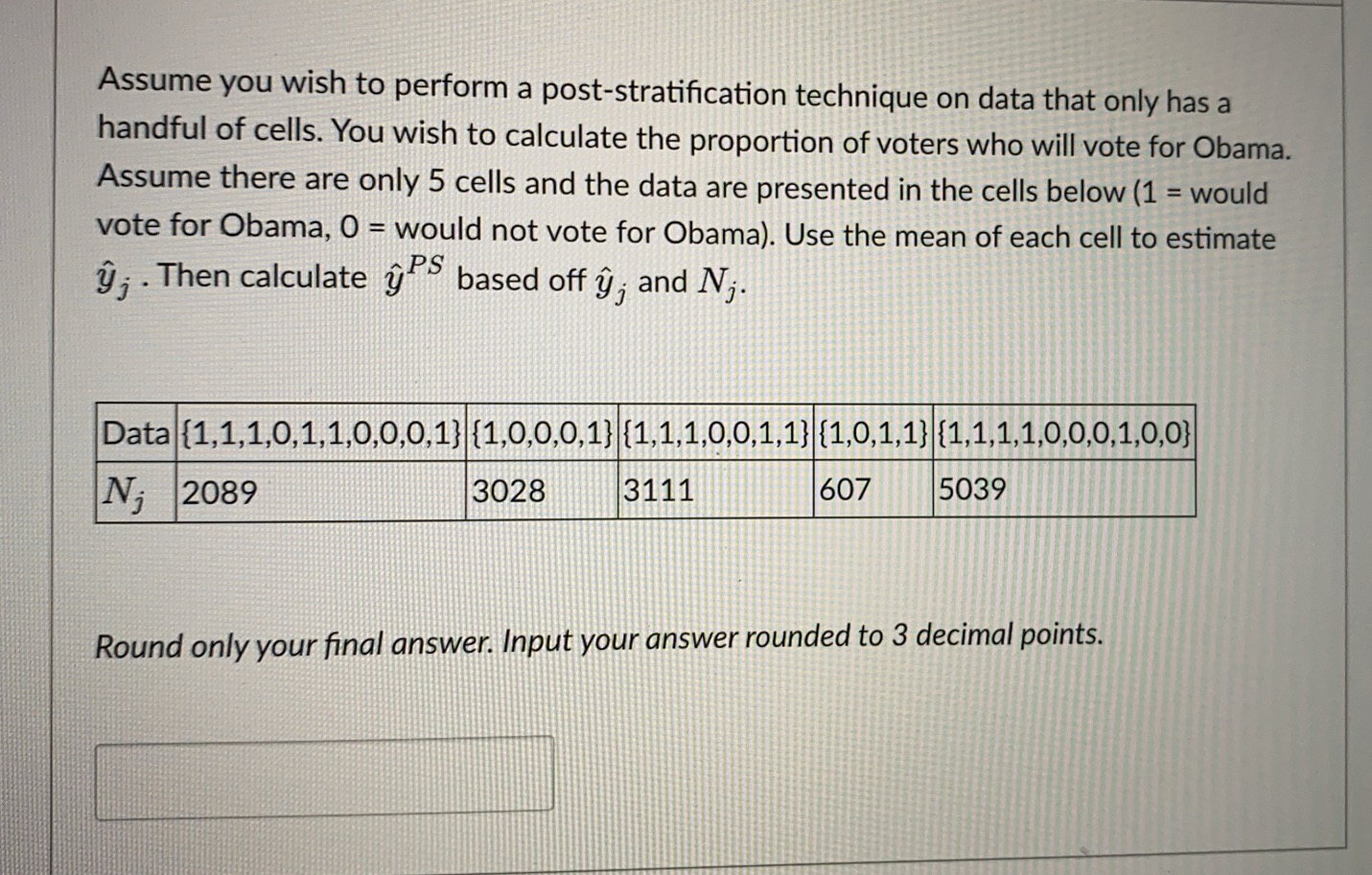 Solved Assume you wish to perform a post-stratification | Chegg.com