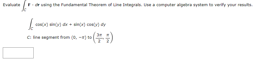 Solved Evaluate ∫CF⋅dr using the Fundamental Theorem of Line | Chegg.com