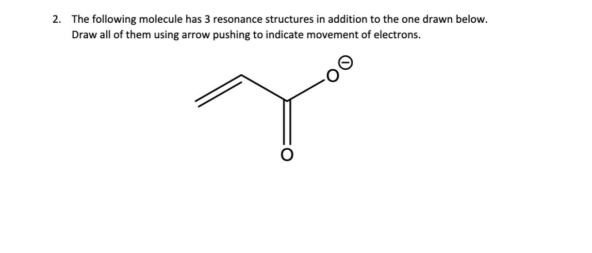 Solved The following molecule has 3 resonance structures in | Chegg.com