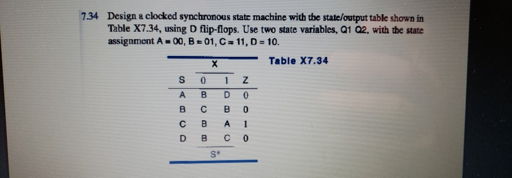Solved 7.34 Design a clocked synchronous state machine with | Chegg.com