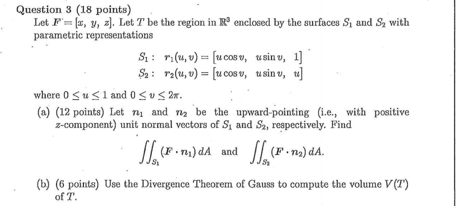 Solved Question 3 (18 points) Let F= (x, y, z). Let T be the | Chegg.com