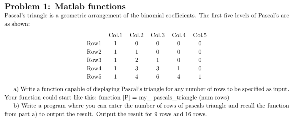 Solved Problem 1: Matlab functions Pascal's triangle is a | Chegg.com