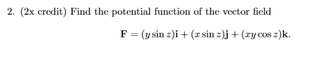 Solved credit) ﻿Find the potential function of the vector | Chegg.com