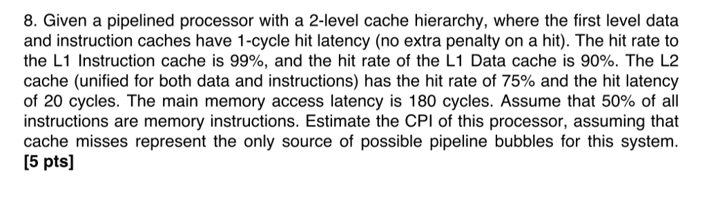 Solved 8. Given a pipelined processor with a 2-level cache | Chegg.com