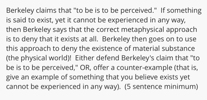 Solved Berkeley claims that "to be is to be perceived." If | Chegg.com