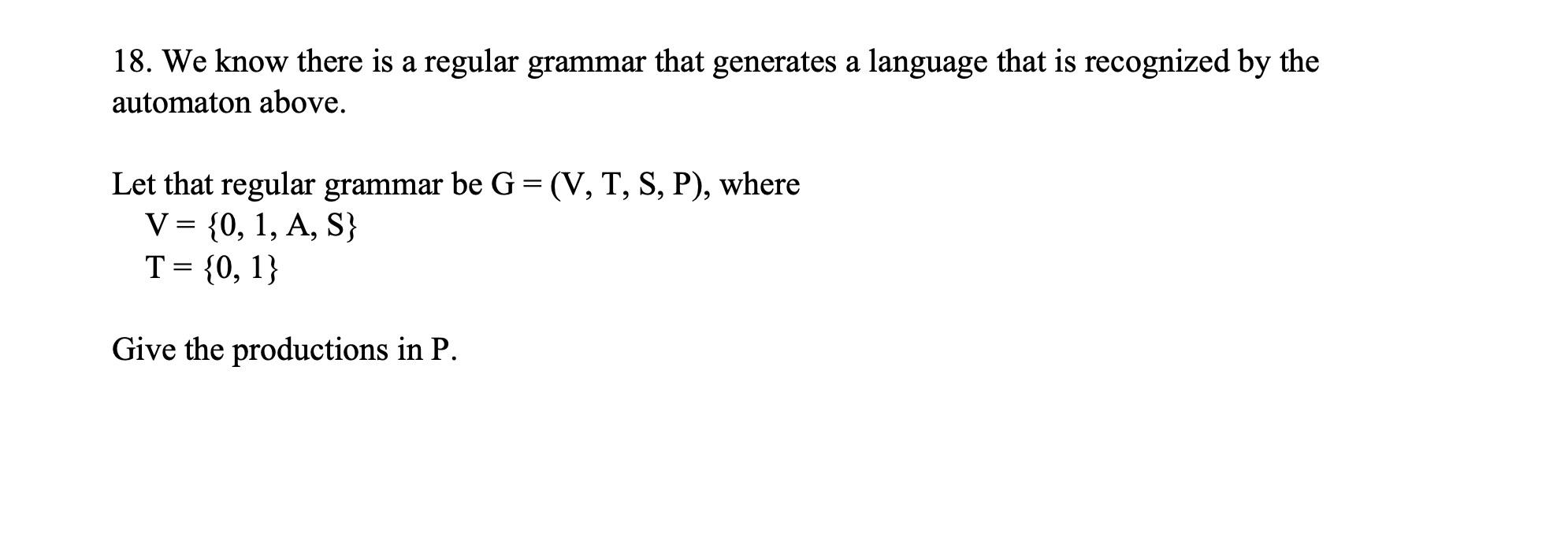 Solved 18. We know there is a regular grammar that generates | Chegg.com
