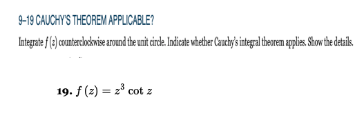 Solved 9-19 CAUCHY'S THEOREM APPLICABLE? Integrate /() | Chegg.com
