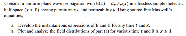 Solved Consider a uniform plane wave propagation with | Chegg.com