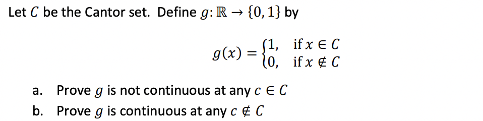 Solved Let C be the Cantor set. Define g: R = {0,1} by → | Chegg.com