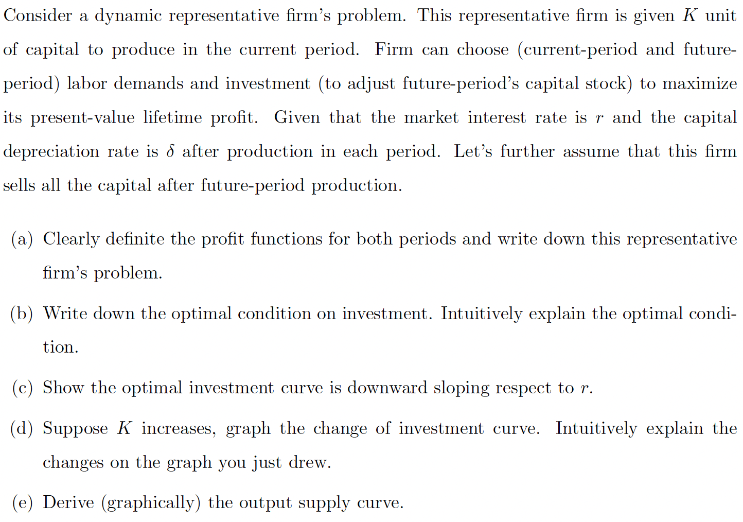 Solved Consider a dynamic representative firm's problem. | Chegg.com