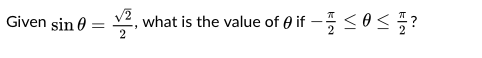 Solved Given sin = , what is the value of @ if - 5035? 2 | Chegg.com