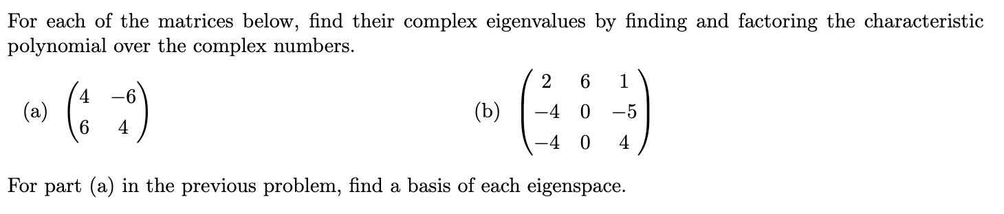 Solved For each of the matrices below, find their complex | Chegg.com