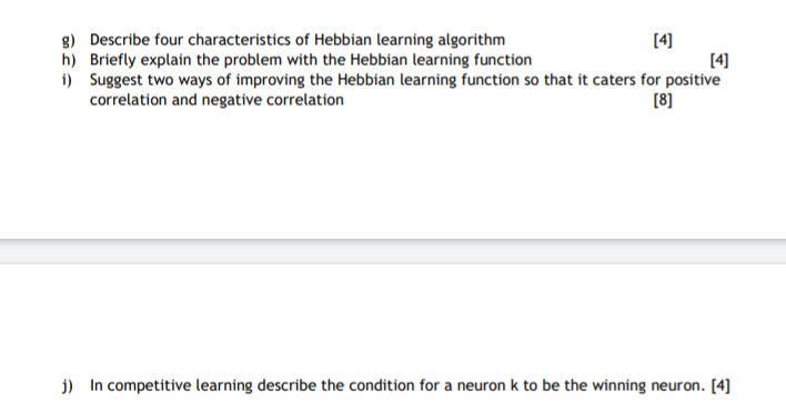 Solved g) Describe four characteristics of Hebbian learning | Chegg.com