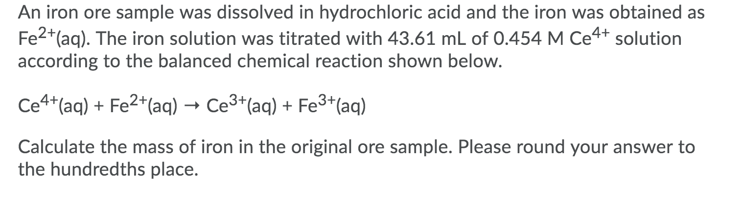 Solved An iron ore sample was dissolved in hydrochloric acid | Chegg.com
