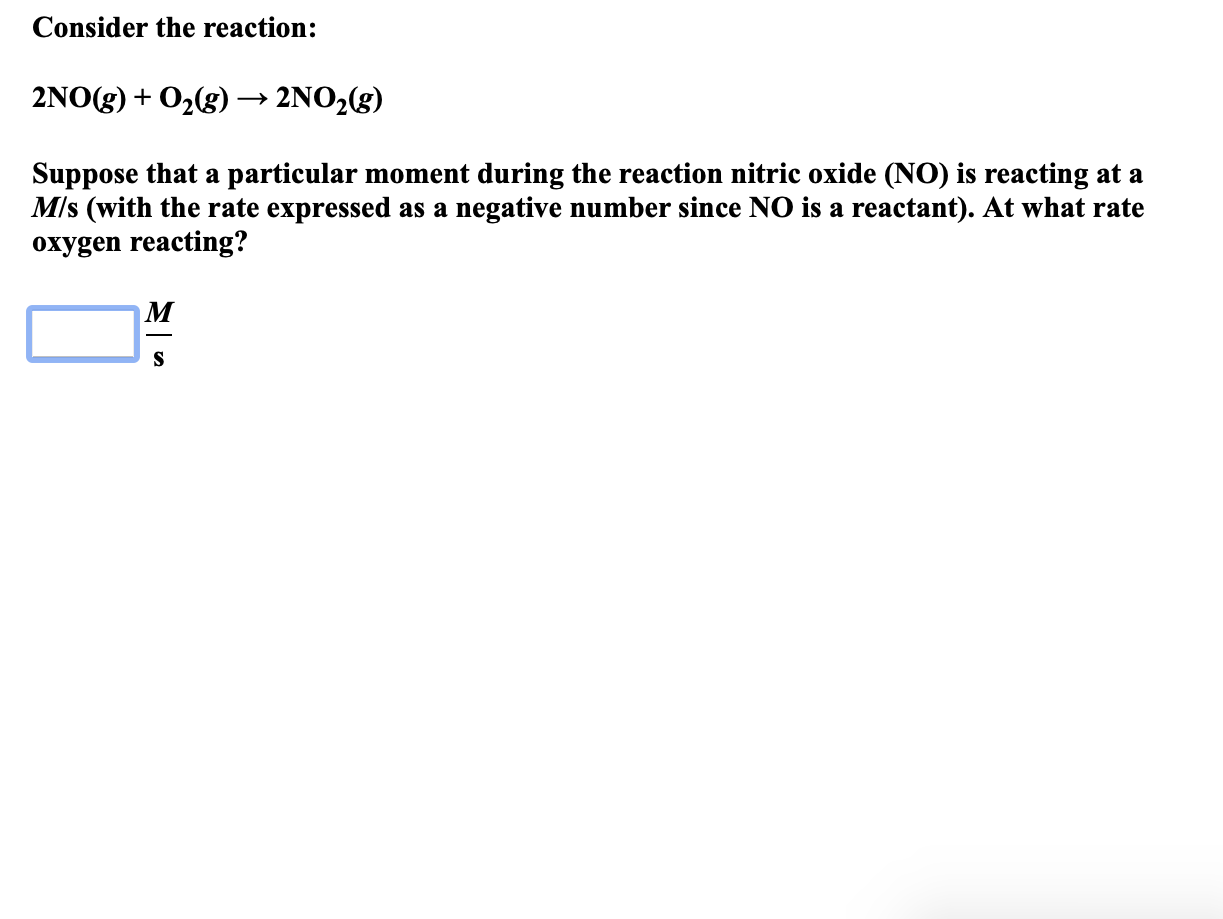 Solved Consider the reaction: 2NO(g) + O2(g) + 2NO2(g) | Chegg.com