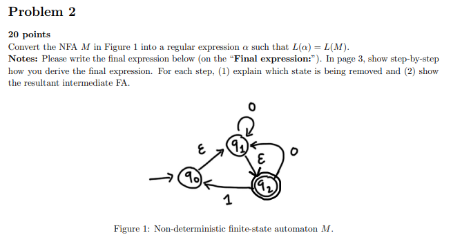[Solved]: 20 points Convert the NFA ( M ) in Figure 1 in
