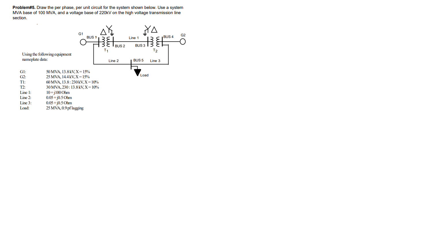 Solved Problem#5. Draw the per phase, per unit circuit for | Chegg.com
