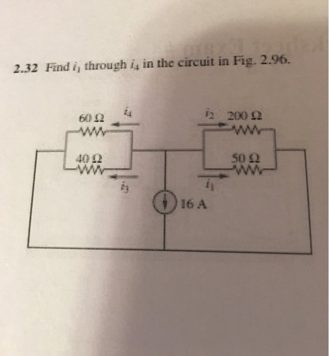 Solved 2.32 Find i, through i4 in the circuit in Fig. 2.96. | Chegg.com