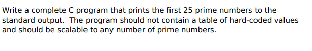 Solved Write a complete C program that prints the first 25 | Chegg.com
