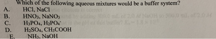 Solved Which of the following aqueous mixtures would be a | Chegg.com