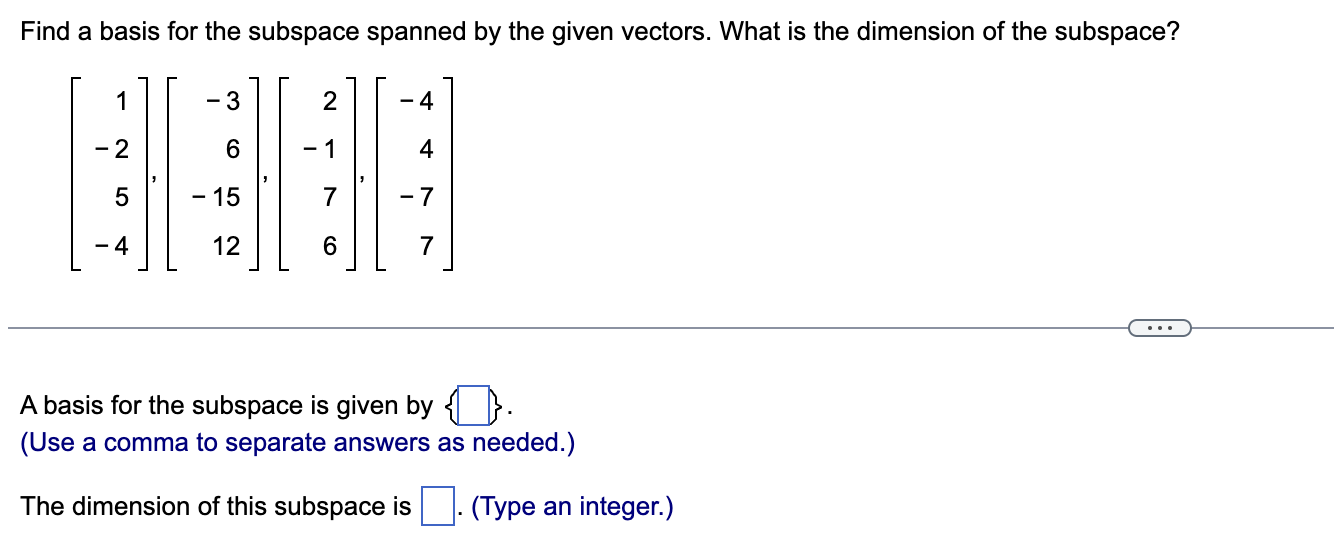 Solved 5.Find a basis for the subspace spanned by the given | Chegg.com