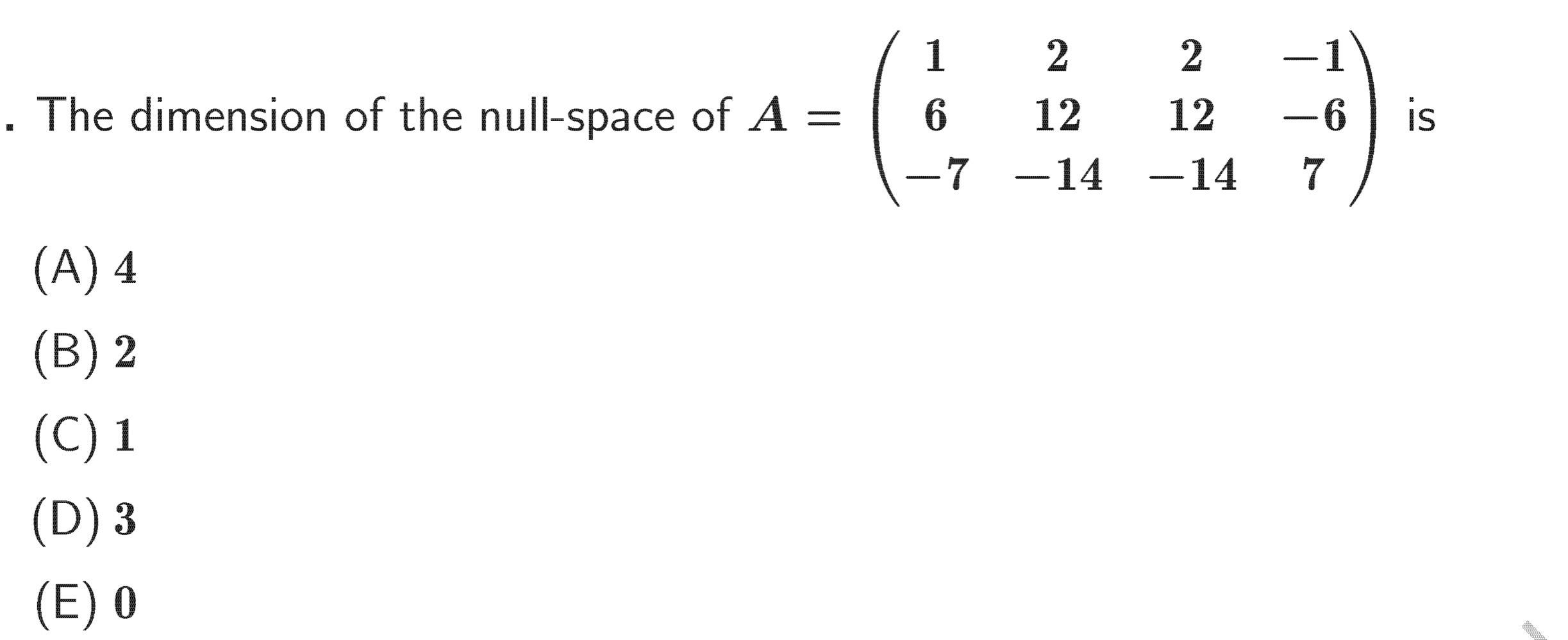 Solved The dimension of the null-space of | Chegg.com