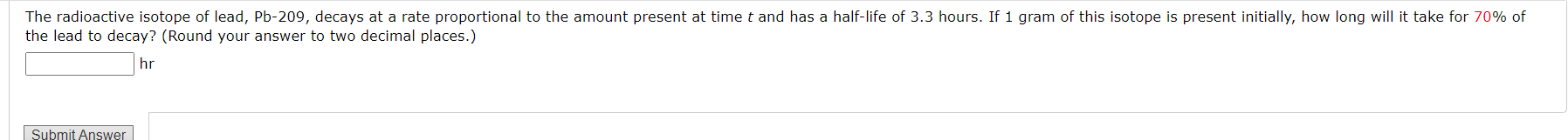 Solved The radioactive isotope of lead, Pb-209, decays at a | Chegg.com