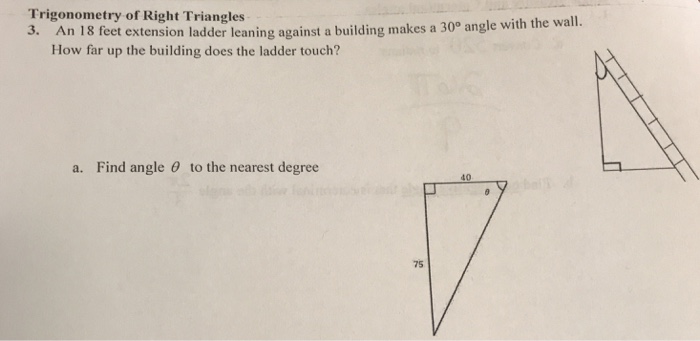 Solved Trigonometry of Right Triangles 3. An 18 feet ex | Chegg.com