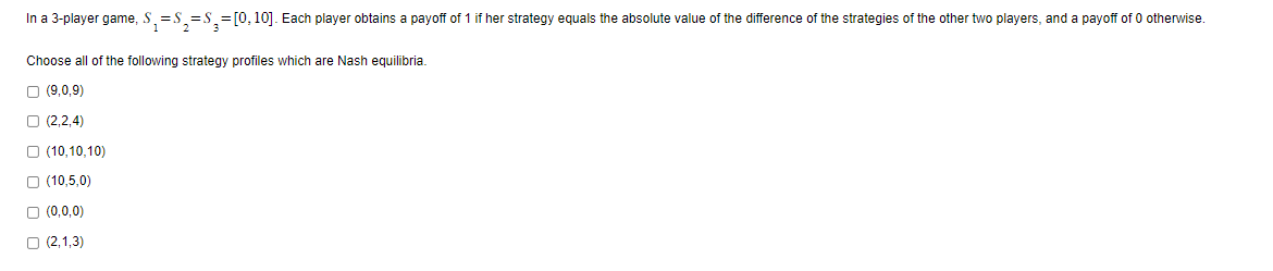 Solved In a 3-player game, S1=S2=S3=[0,10]. Each player | Chegg.com