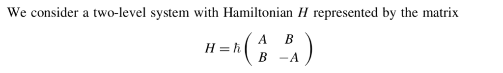 Solved We consider a two-level system with Hamiltonian H | Chegg.com