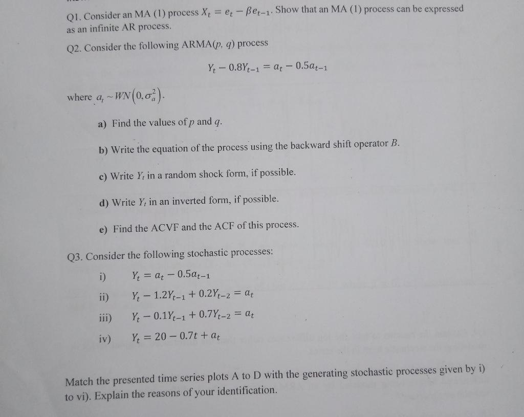 Solved Q1. Consider an MA (1) process Xt=et−βet−1. Show that | Chegg.com